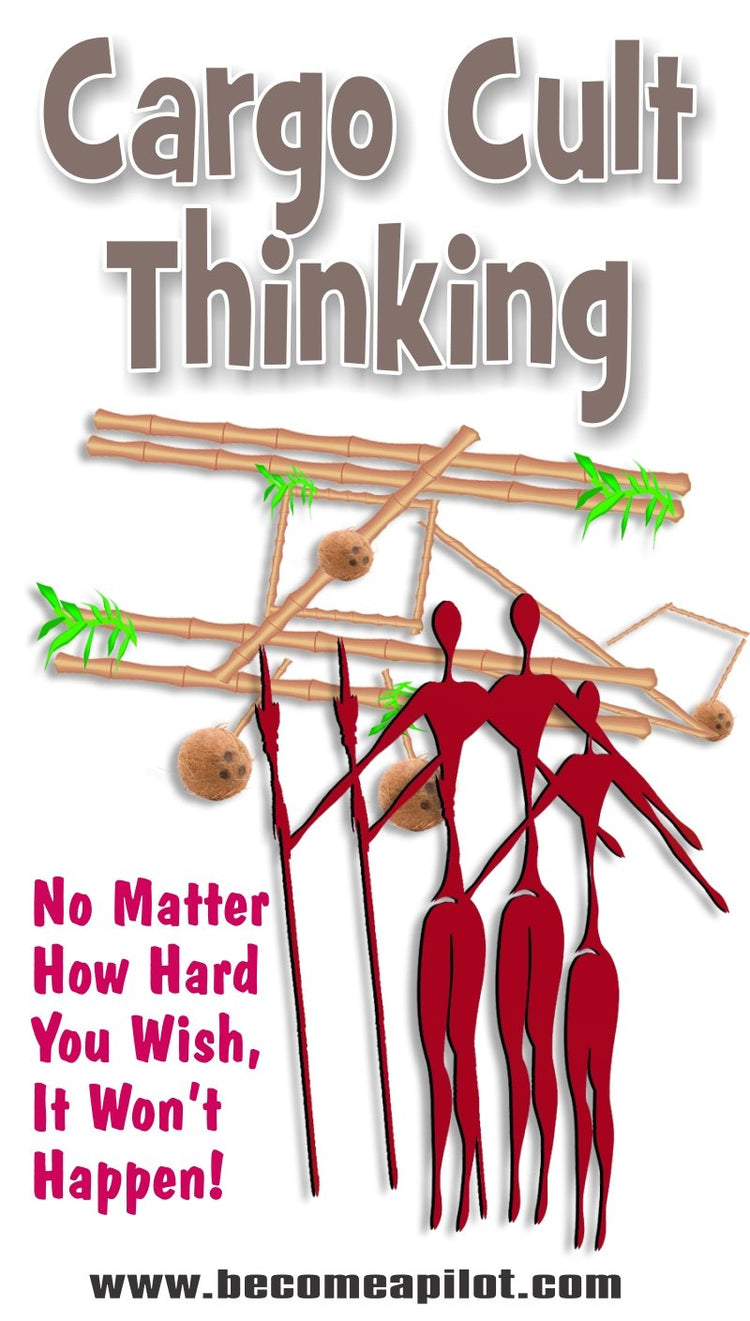 Cargo Cult Thinking