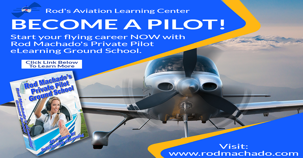 Learn to Fly, Become a Pilot at Rod Machado's Aviation learning Center