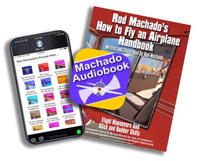 Rod Machado's How to Fly an Airplane Handbook