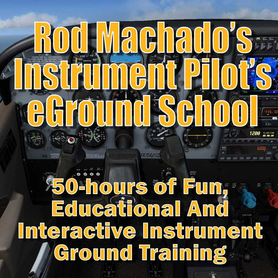 Rod Machado's Instrument Pilot eGround School